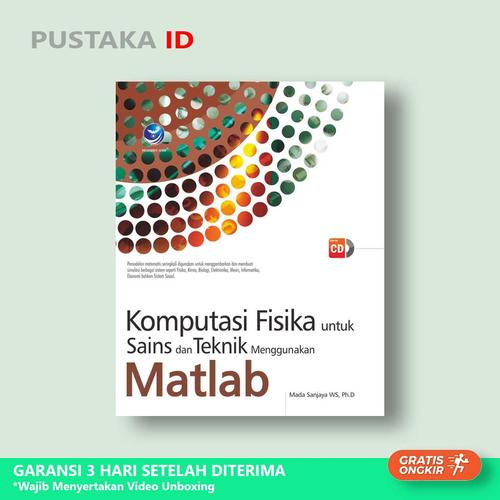 Jual Buku Komputasi Fisika Untuk Sains Dan Teknik Menggunakan Matlab+cd ...
