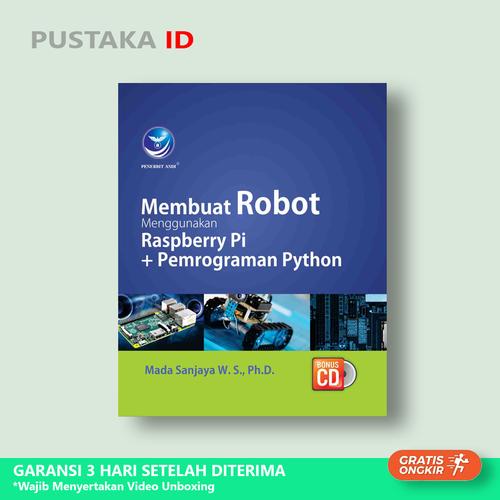 Jual Buku Membuat Robot Menggunakan Raspberry Pi + Pemrograman Python ...
