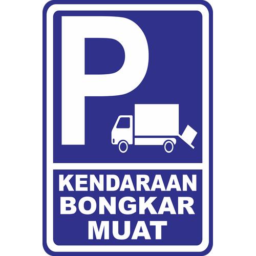 Jual Rambu Parkir Bongkar Muat 40cm x 60cm, 35cm x 50 cm, plat ACP 3mm ...