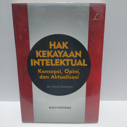Jual HAK KEKAYAAN INTELEKTUAL KONSEPSI, OPINI, dan AKTUALISASI by Dr. Henry - Jakarta Selatan ...