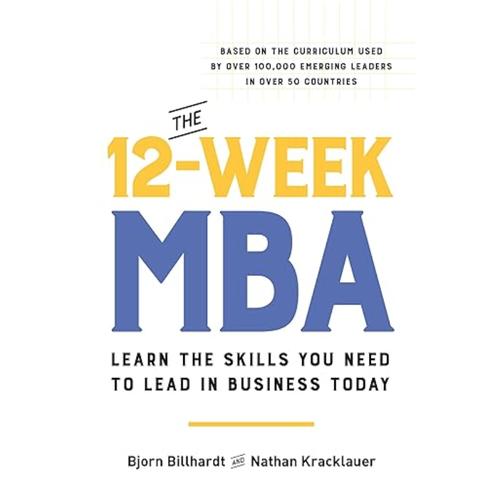 Jual The 12-Week MBA: Learn the Skills You Need to Lead in Business ...