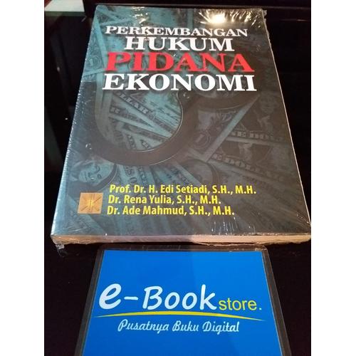 Jual Perkembangan Hukum Pidana Ekonomi - Prof. Dr. Edi Setiadi, DKK ...
