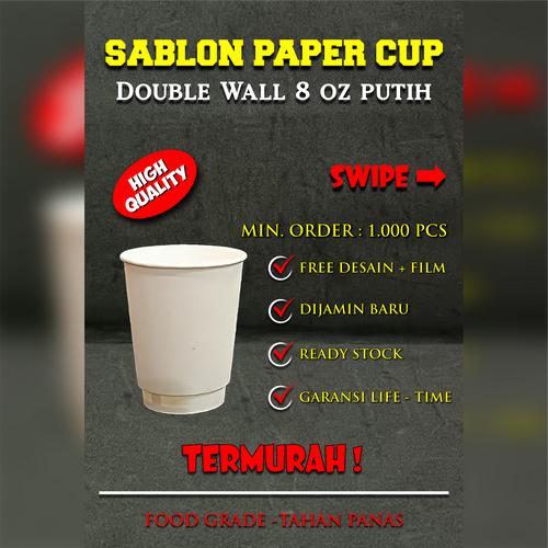 Jual Sablon White Paper Hot Cup Putih / Gelas Kertas 8 oz Double Wall | Sablon 1 Warna - Jakarta ...