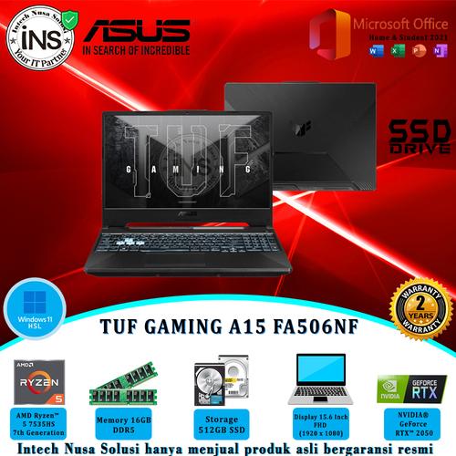Jual TUF GAMING A15 FA506NF Ryzen 5-7535HS 8GB/16GB/32GB 512GB SSD RTX 2050 4GB W11H+OHS 2YR ...