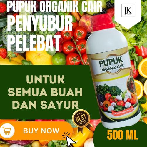 Jual Pupuk Organik Pupuk Organik Cair Pupuk Buah Pupuk Sayuran dan Buah 500 ML - Kab. Klaten ...