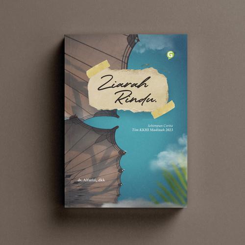 Jual buku Ziarah Rindu, Sehimpun Cerita Tim KKHI Madinah 2023 guepedia ...