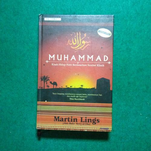 Jual Buku Muhammad: Kisah Hidup Nabi - Martin Lings [Original, Hard ...