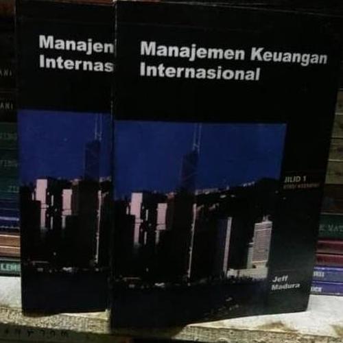 Jual [LITERASI] MANAJEMEN KEUANGAN INTERNASIONAL JILIT 1 BY JEFF MADURA ...