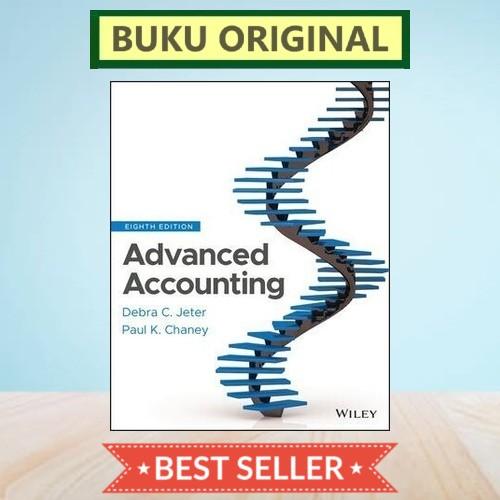 Jual ADVANCED ACCOUNTING 8ED / 8th EDITION - DEBRA C. JETER & PAUL K ...