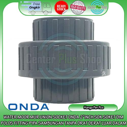 Jual UNION SOCKET WATERMUR ONDA 2” INCH WATER MOOR MUR SOK SOKET DIM ...