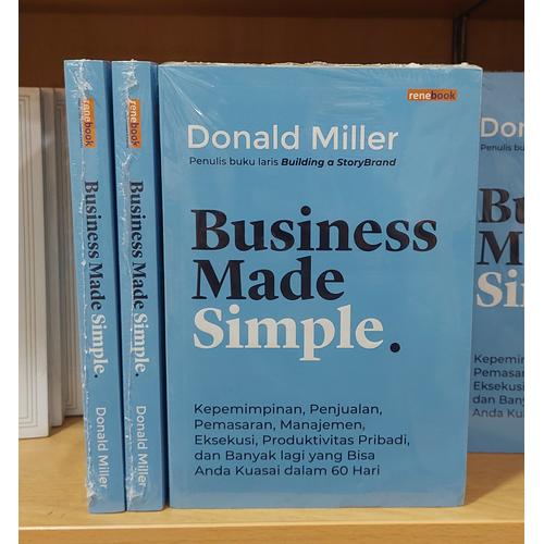 Jual Buku Business Made Simple Donald Miller Penulis Marketing Made ...