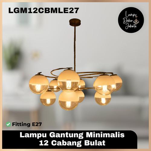 Jual GANTUNG E27 12 CABANG BULAT LGM12CBMLE27 Lampu Hias Minimalis ...