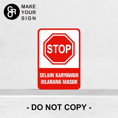 Promo Rambu Plat Alumunium/Plang/Lalu Lintas Stop Selain Karyawan ...