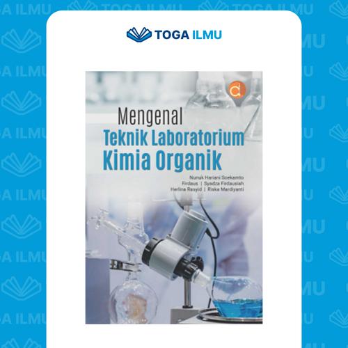 Jual Buku Mengenal Teknik Laboratorium Kimia Organik - Kab. Sleman ...
