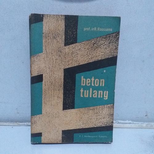 Jual Buku Teknik BETON TULANG - Prof. Ir. R. Roosseno - Jakarta Barat ...