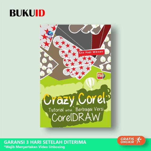 Promo Buku Crazy Corel: Tutorial Untuk Berbagai Versi CorelDraw + cd ...