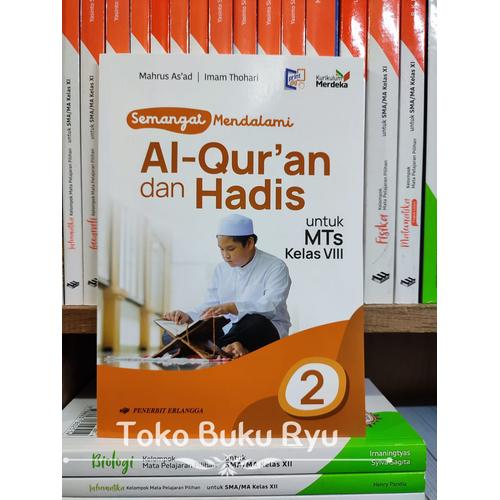 Jual Buku Semangat Mendalami Al-Quran dan Hadis Kelas 2/8 MTs Kurikulum Merdeka Erlangga ...