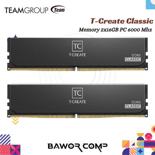 Jual Team T-Create Classic DDR5 2x16GB 6000 Mhz | Memory Ram 32GB Kit ...