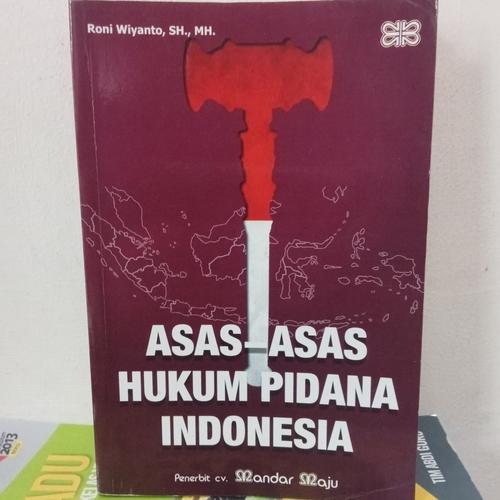 Jual ASAS-ASAS HUKUM PIDANA INDONESIA - RONI WIYANTO, SH., MH. - Kota ...