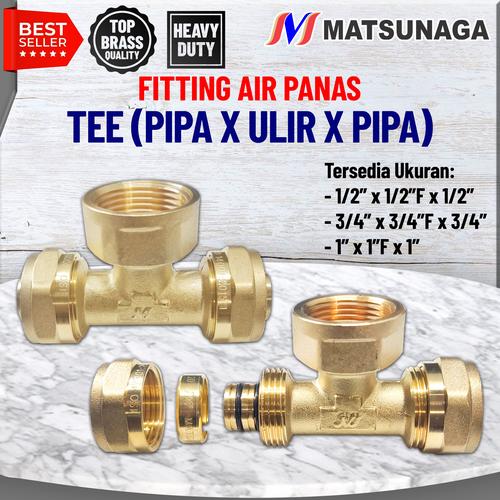 Promo MATSUNAGA SAMBUNGAN TEE PIPA AIR PANAS KUNINGAN – PIPA X ULIR ...