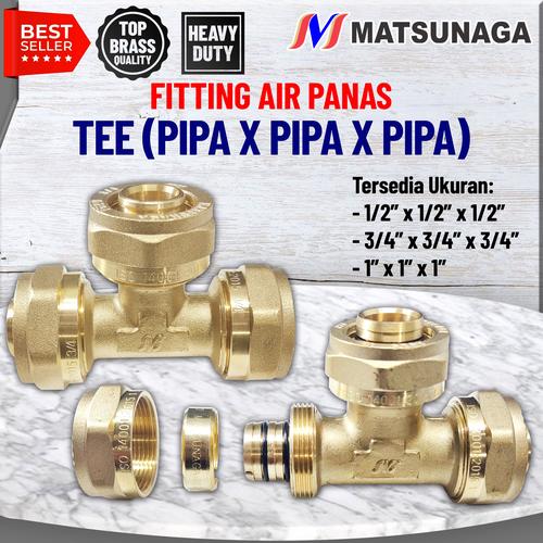 Promo MATSUNAGA SAMBUNGAN TEE PIPA AIR PANAS KUNINGAN – PIPA X PIPA X ...