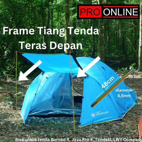 Jual 1set Frame tiang teras depan Tenda Fiber •Borneo 4 - Java 4 Pro ...