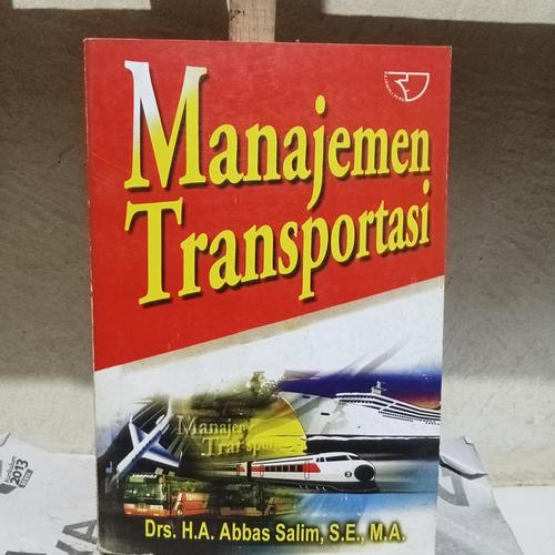 Jual MANAJEMEN TRANSPORTASI - Drs. H.A. ABBAS SALIM, S.E., M.A. - Kota ...