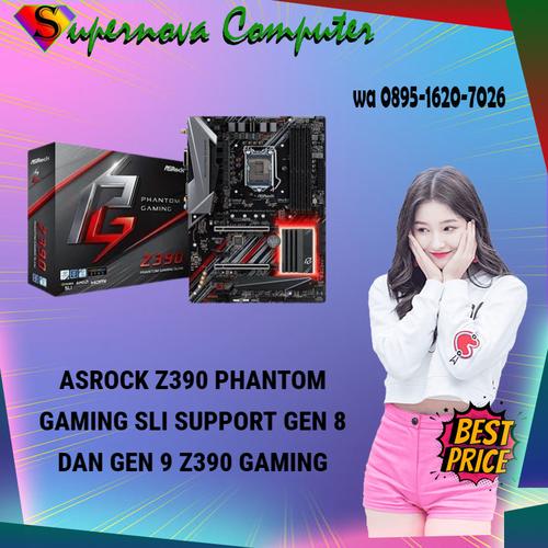 Jual ASROCK Z390 PHANTOM GAMING SLI SUPPORT GEN 8 DAN GEN 9 Z390 GAMING - Jakarta Pusat ...