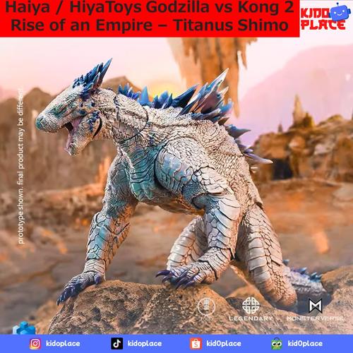 Jual Haiya / HiyaToys Godzilla vs Kong 2 Rise of an Empire - Titanus ...