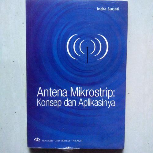 Jual Antena Mikrostrip konsep dan Aplikasinya Indra Surjati original ...