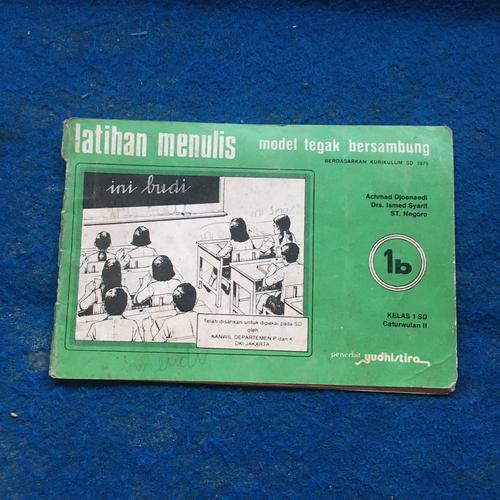 Jual Buku LATIHAN MENULIS MODEL TEGAK BERSAMBUNG jilid 1b tahun 1980 ...