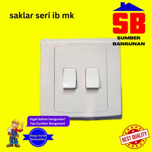 Promo SAKLAR SERI IB MK / SAKLAR TANAM DOUBLE SWITCH MERK MK 2 PENCETAN ...