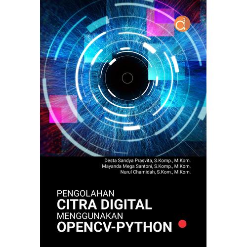 Jual Buku Pengolahan Citra Digital Menggunakan Opencv-Python - Buku Sains - FC - Kab. Sleman ...