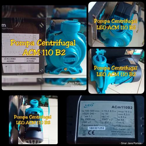 Jual POMPA CENTRIFUGAL LEO ACM 110 B2 / POMPA TRANSFER 1.5Hp 220v OUTPUT 2" - Jakarta Pusat ...
