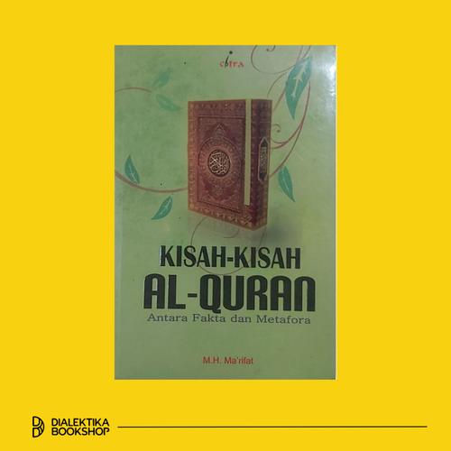 Jual Kisah-kisah Al-Quran: antara fakta dan metafora - M.H. Ma'rifat - Kota Makassar ...