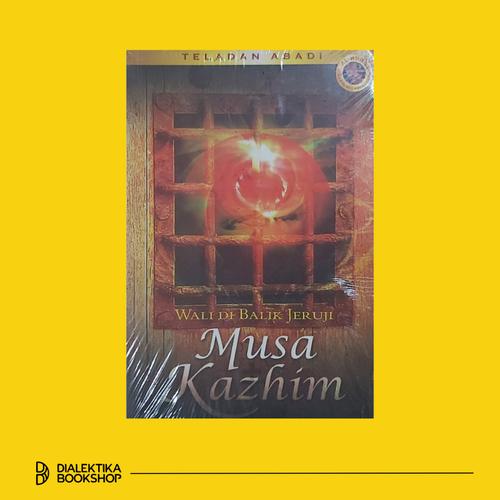 Jual Teladan abadi : Wali di balik jeruji Musa Kazhim -Al-Huda - Kota ...