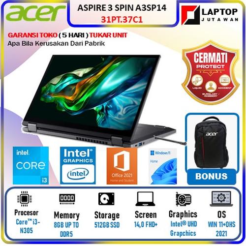 Jual Acer Aspire 3 Spin A3SP14 Touch i3 N305 8CORE 8GB 512GB W11+OHS 14.0WUXGA IPS 2In1 Gry ...