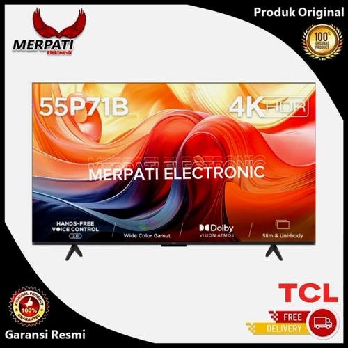 Jual TCL 55P71B GOOGLE TV 55 Inch 4K UHD HDR10+ DOLBY ATMOS & VISION 55 ...