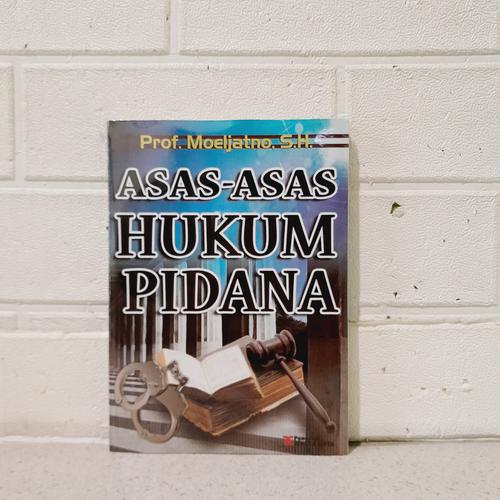Jual Asas-Asas Hukum Pidana-Moeljatno - Kab. Sleman - MITRA PELAJAR 1 ...