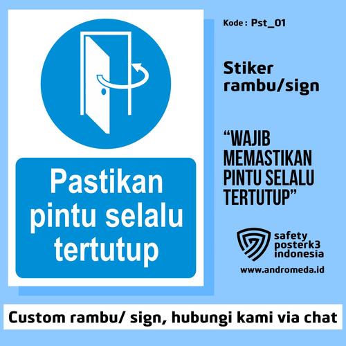 Jual Stiker Vinyl Sign Rambu K3 Wajib Memastikan Pintu Selalu Tertutup ...