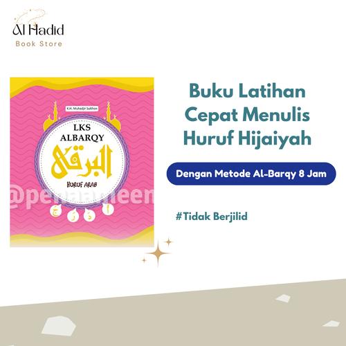 Jual Al Barqy LKS / Buku Belajar Menulis Huruf Arab / Buku Belajar ...