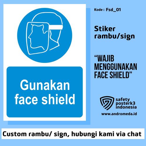 Jual Sign Rambu K3 Wajib Menggunakan Pelindung Wajah Face Shield ...