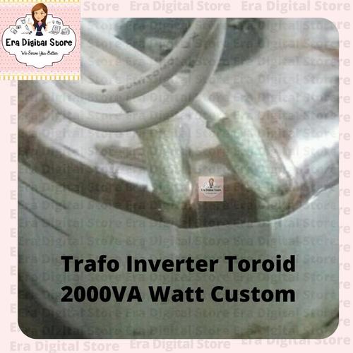 Jual Trafo Inverter Toroid 2000VA Watt Custom Jangan lupa cantumkan ...