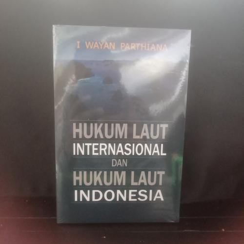 Jual Buku HUKUM LAUT INTERNASIONAL DAN HUKUM LAUT INDONESIA - Jakarta ...
