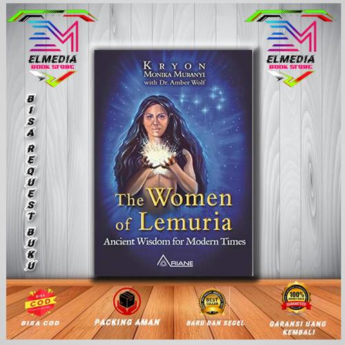 Promo The Women of Lemuria: Ancient Wisdom for Modern Times - Kota Depok - ElMedia_Bookstore ...