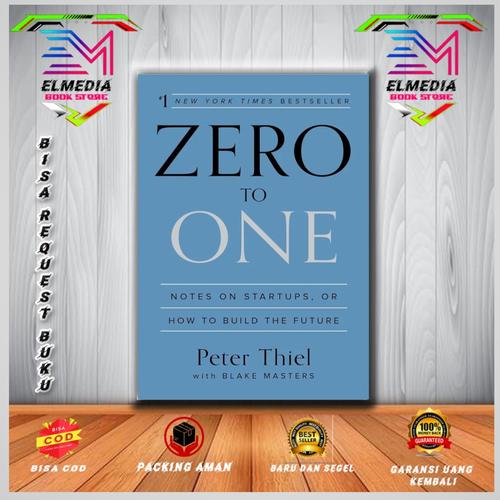 Promo Buku Zero to One: Notes on Startups, or How to Build the Future ...