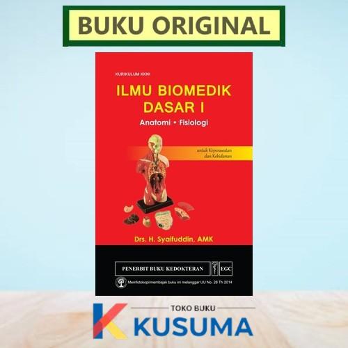 Jual ORIGINAL ILMU BIOMEDIK DASAR 1 / VOLUME I ANATOMI FISIOLOGI - Jakarta Barat - Toko Buku ...