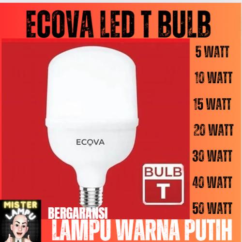 Jual Lampu ECOVA LED BULB T 5W 10W 15W 20W 30W 40W 50 WATT PUTIH 6500 K - 15 WATT - Jakarta ...
