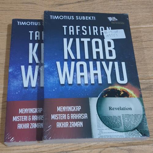 Jual Buku Kristen Tafsiran Kitab Wahyu Menyingkap Misteri Akhir Zaman Timotius Subekti Jakarta