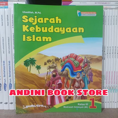 Jual BUKU SEJARAH KEBUDAYAAN ISLAM KELAS 3 MI YUDHISTIRA KURIKULUM MERDEKA - Jakarta Timur ...